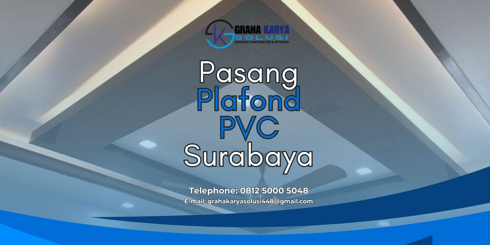 JASA PASANG PLAFON PVC DI SURABAYA - Graha Karya Solusi